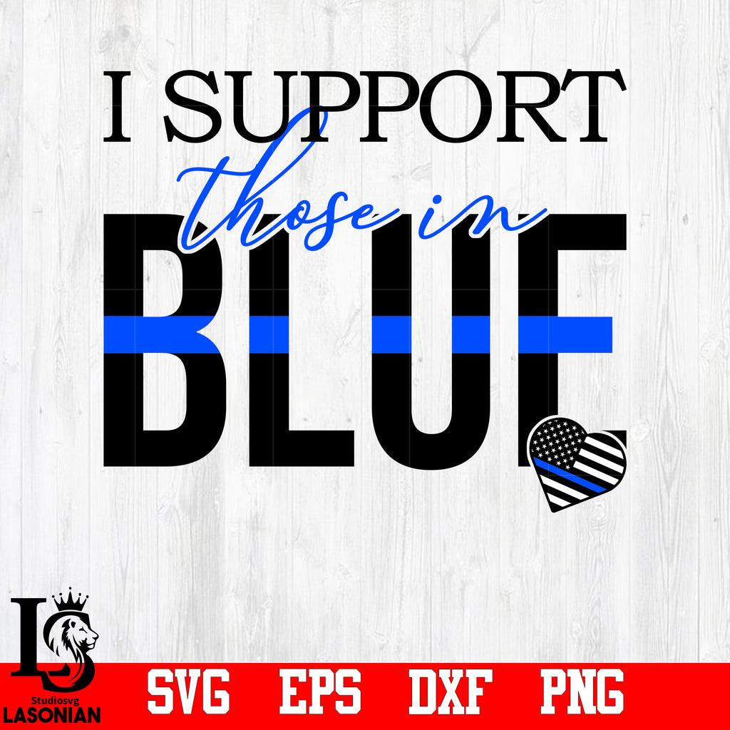 I Support Those In Blue svg,eps,dxf,png file – lasoniansvg