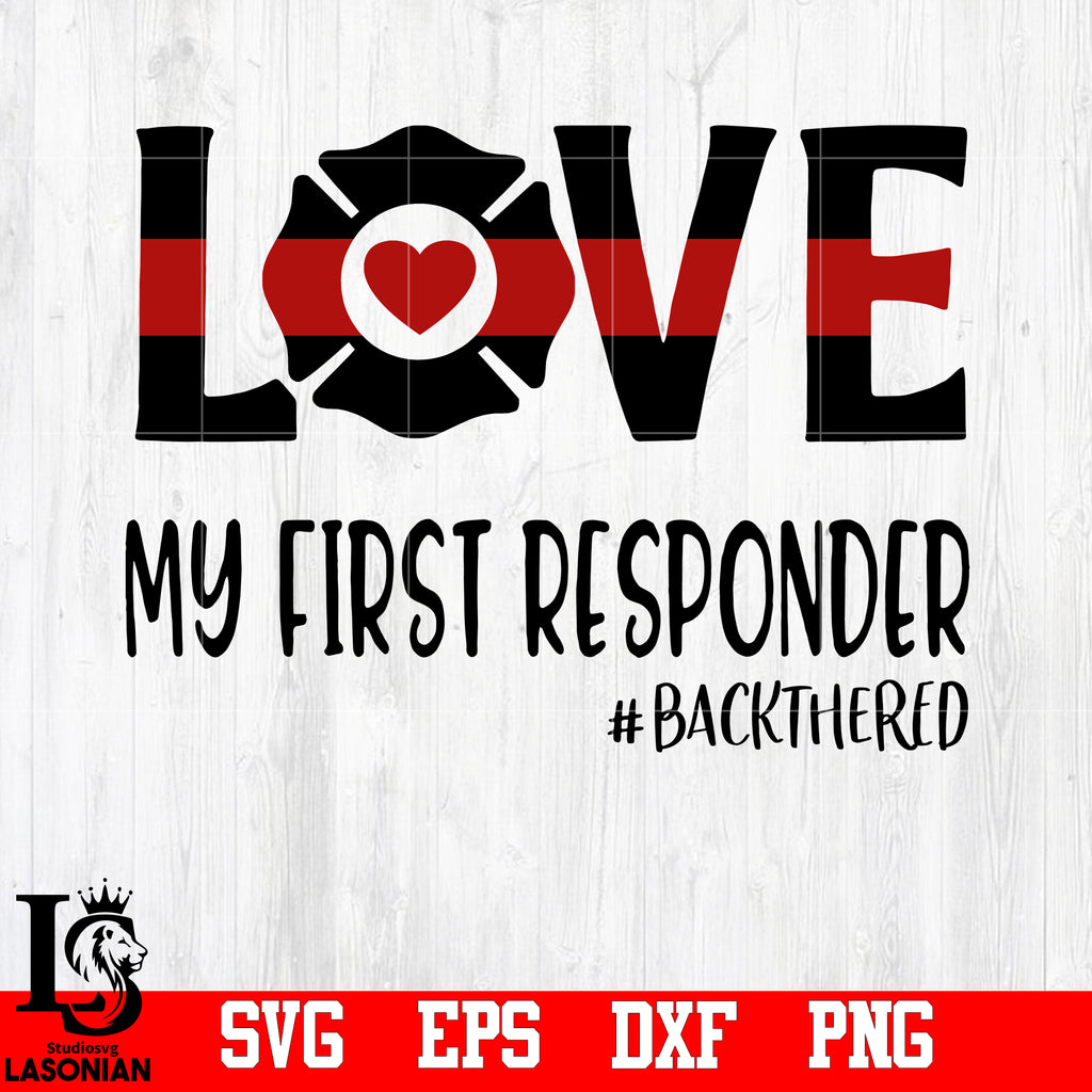 Love My First Responder #backthered svg,eps,dxf,png file – lasoniansvg