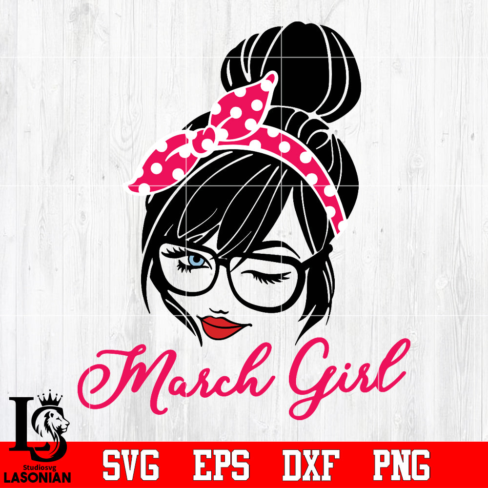 March girl, March birth day Svg Dxf Eps Png file – lasoniansvg