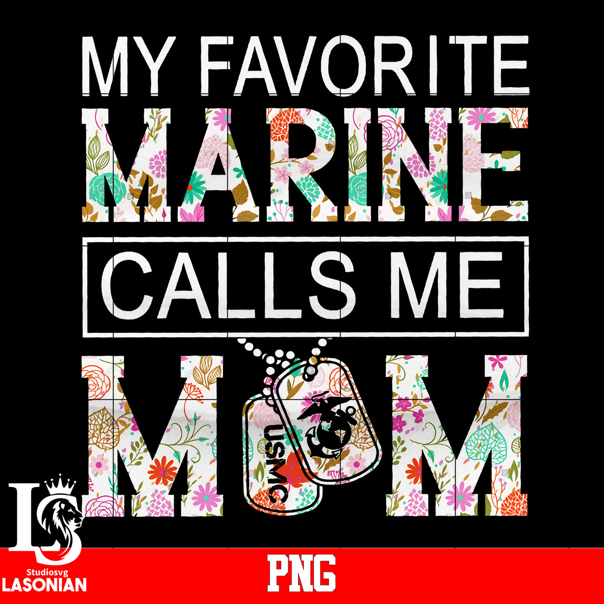 My Favorite Marine Calls Me Mom USMC PNG file – lasoniansvg