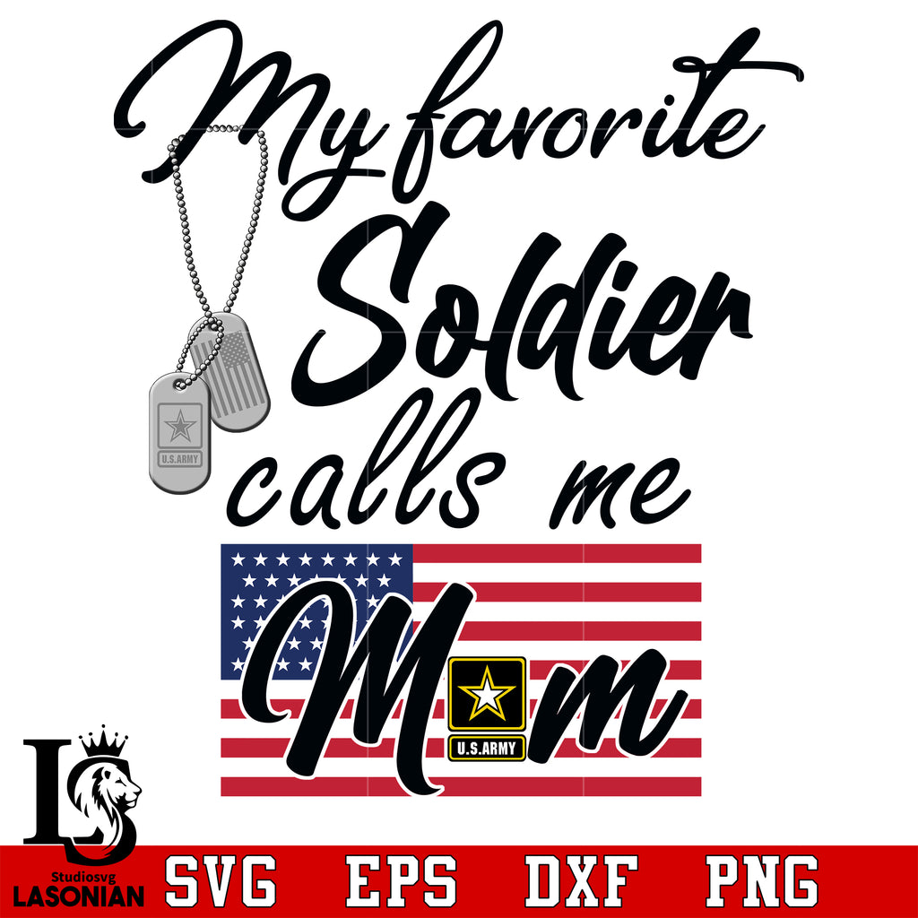 My Favorite Soldier Calls me Mom svg dxf eps png file – lasoniansvg