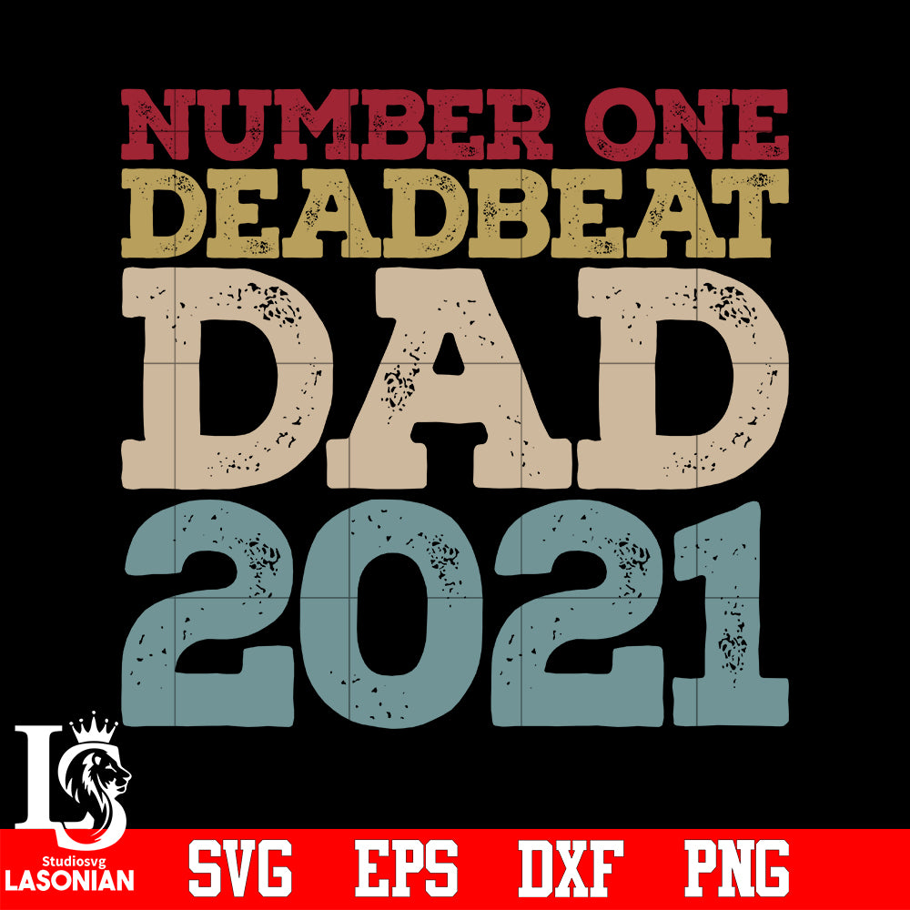 Number one deadbeat DAD 2021 svg eps dxf png file , Father day ...
