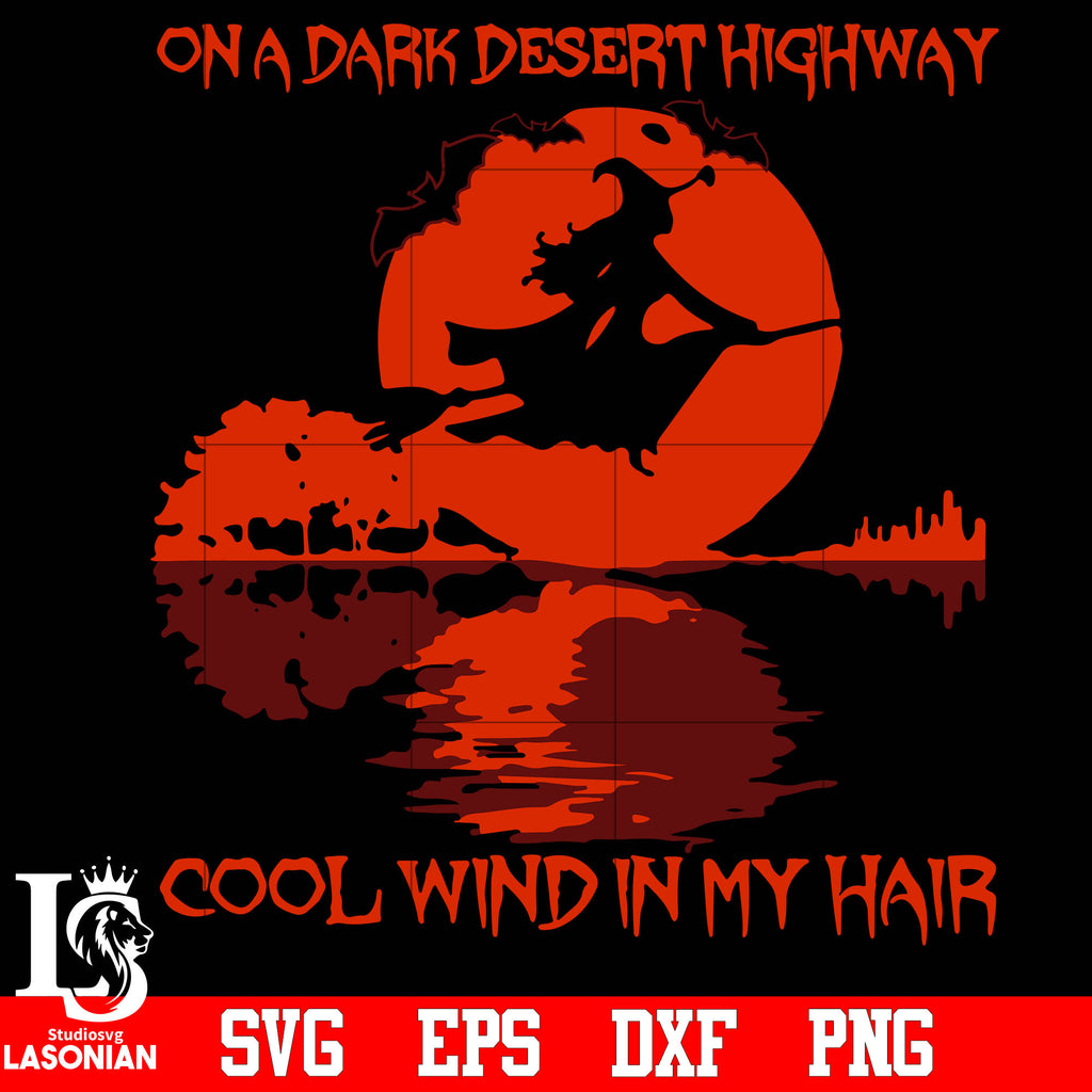 On A Dark Desert Highway Cool Wind In My Hair svg eps dxf png file ...