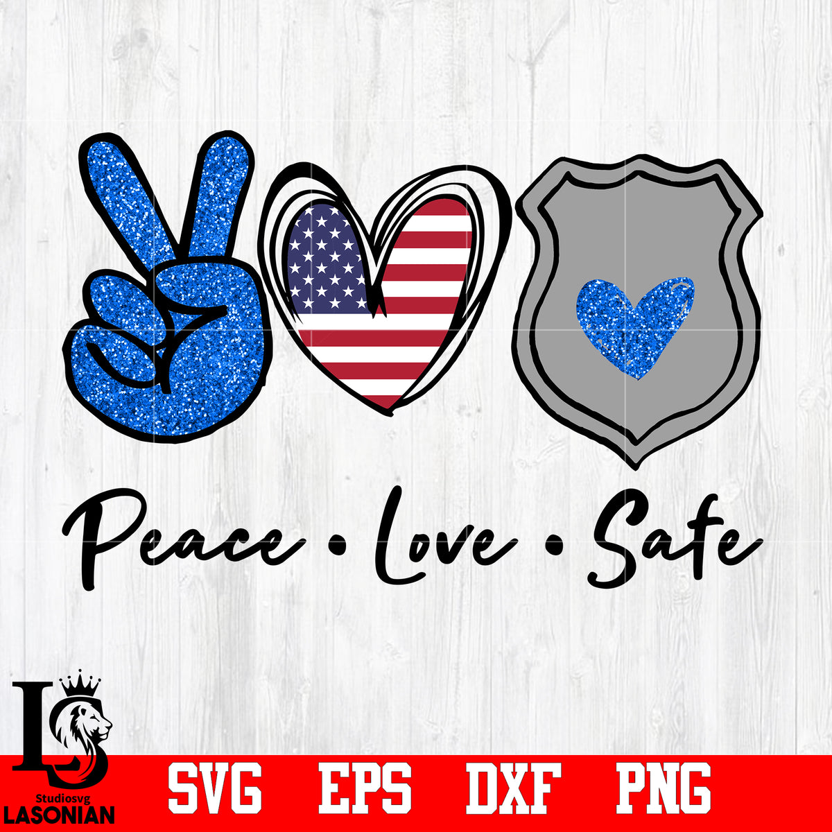 Peace Love Safe,Police PNG file – lasoniansvg