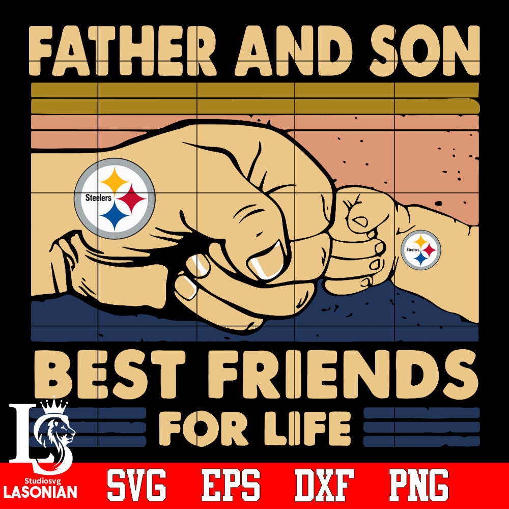 Pittsburgh Steelers Father and son best friends for life Svg Dxf Eps P ...