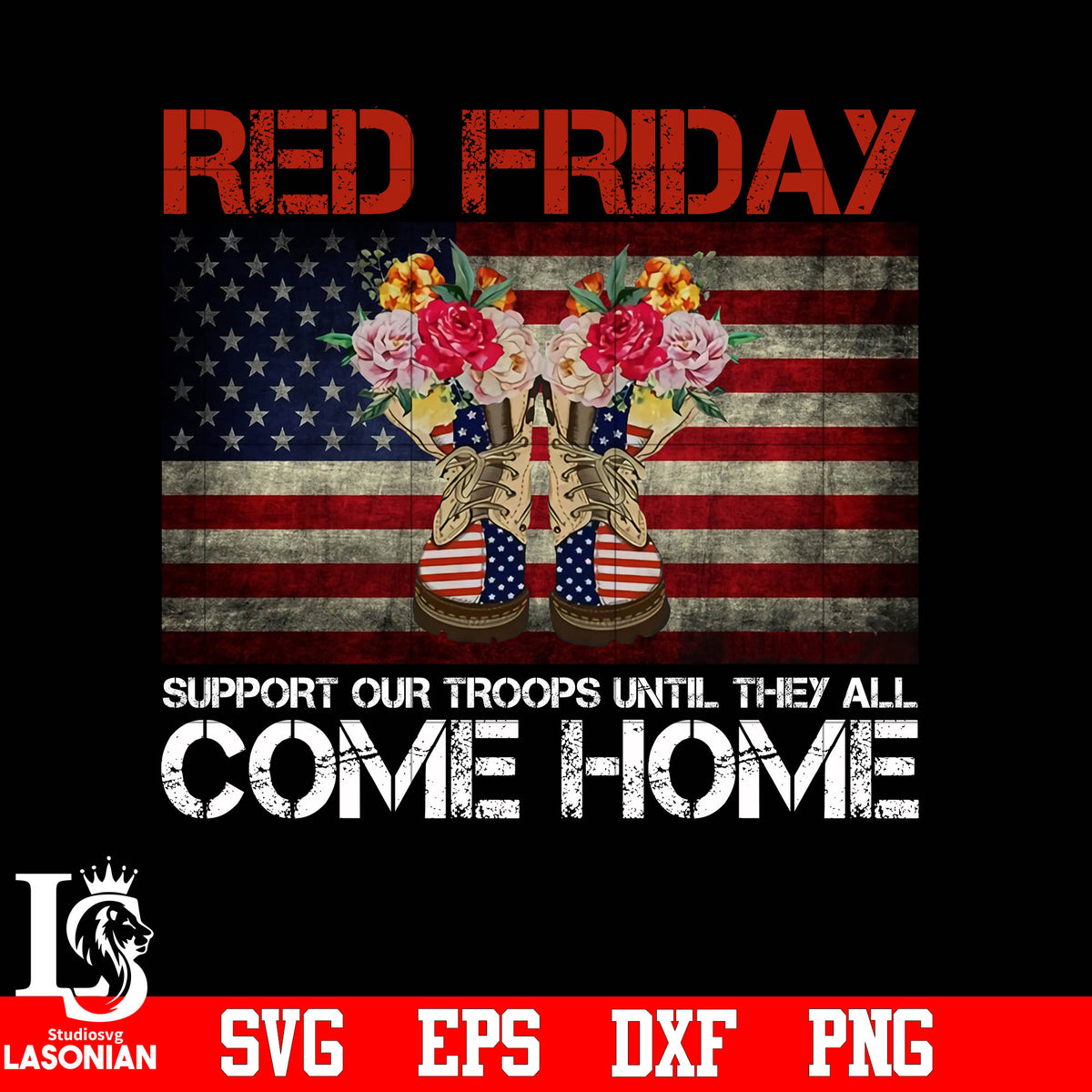 Red Friday Support Our Troops Until They All Come Home PNG file ...