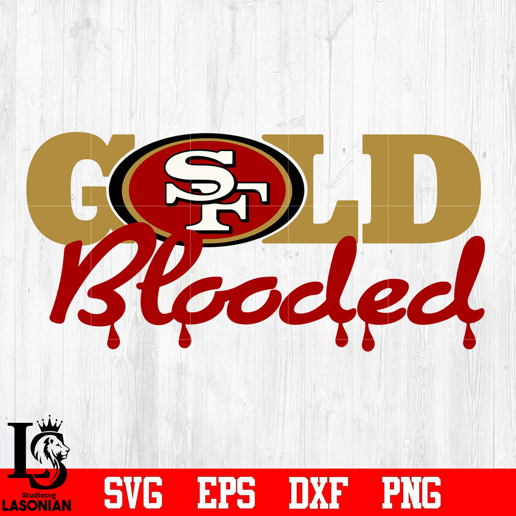 San Francisco 49ers ,Gold Blooded svg eps dxf png file – lasoniansvg