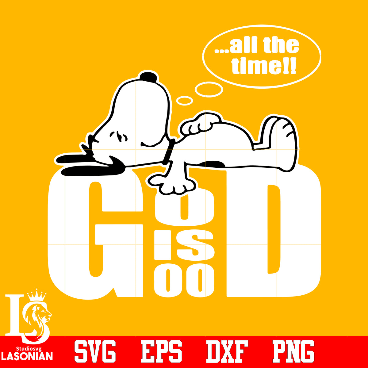 Snoopy God Is Good All The Time 2 svg,eps,dxf,png file – lasoniansvg