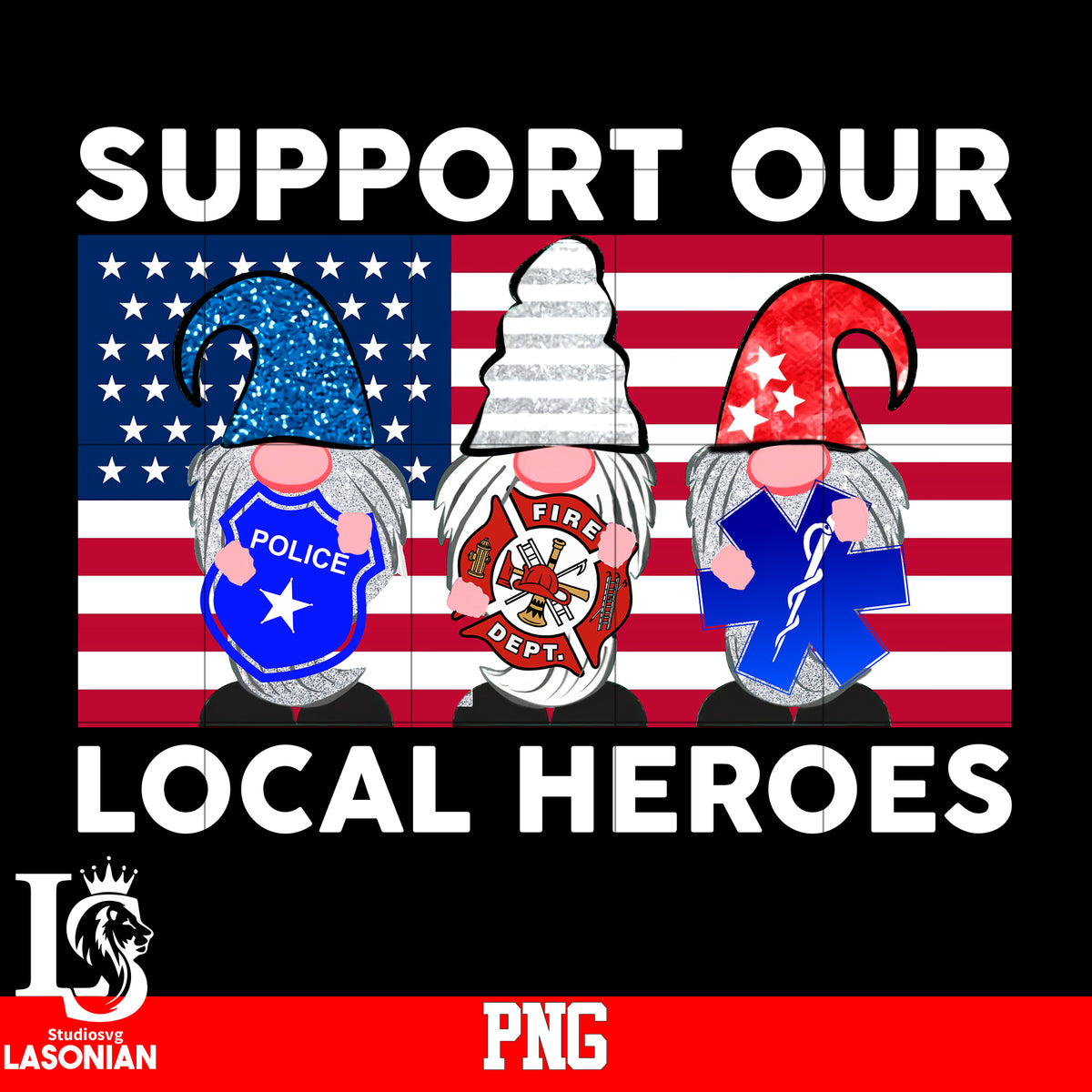 Support Our Local Heroes PNG file – lasoniansvg