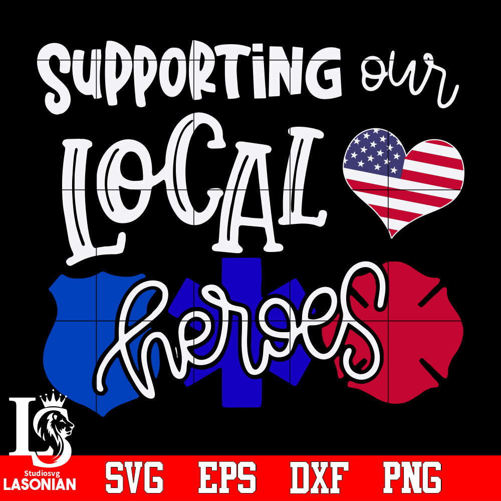 Supporting our local heroes Svg Dxf Eps Png file – lasoniansvg