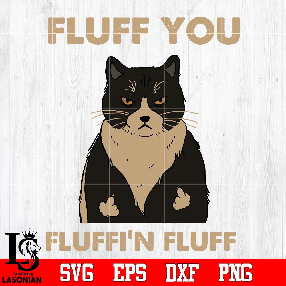fluff you fluffi'n fluff Svg Dxf Eps Png file – lasoniansvg
